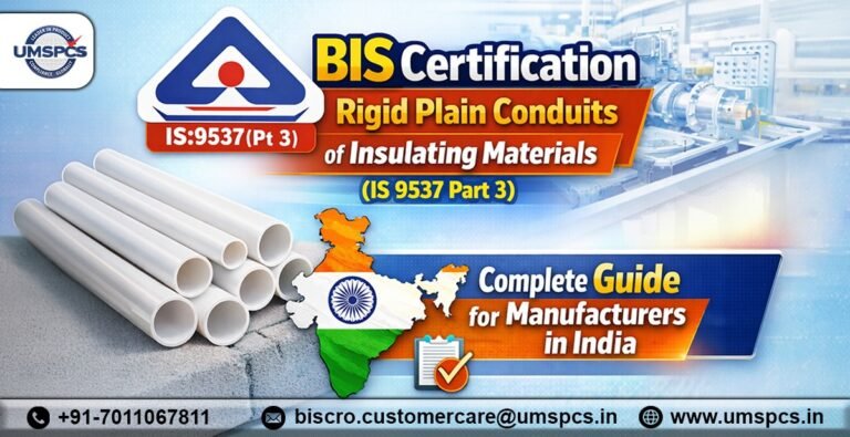 BIS Certification for Rigid Plain Conduits of Insulating Materials IS 9537